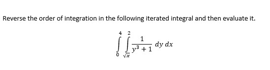 Solved Reverse the order of integration in the following | Chegg.com