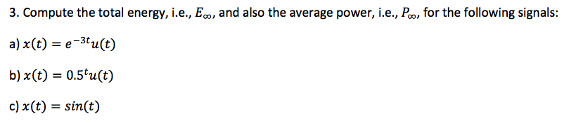 Compute the total energy, i.e., E infinity , and also | Chegg.com