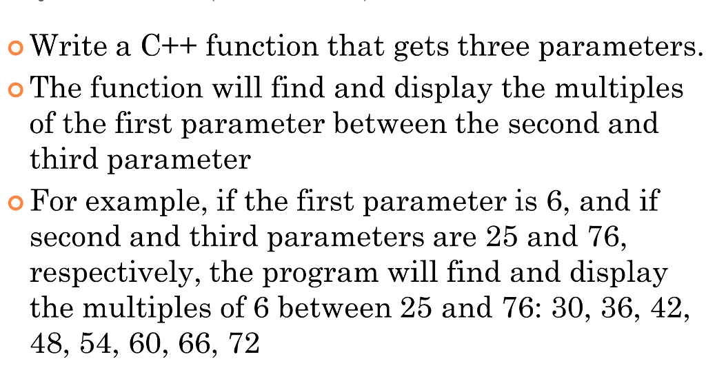 Solved o Write a C++ function that gets three parameters o | Chegg.com