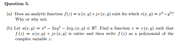 Solved Question 5. (a) Does an analytic function f(z) = u | Chegg.com