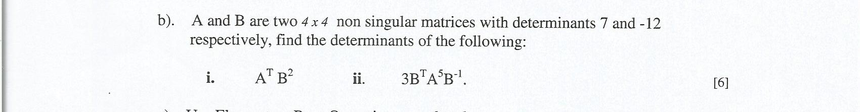 Solved A and B are two 4times4 non singular matrices with | Chegg.com