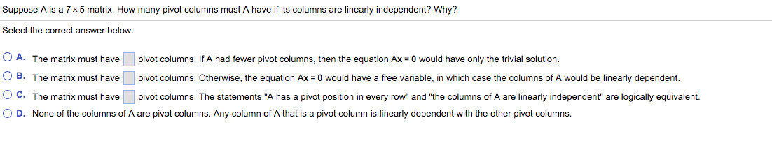 Solved Suppose A is a 7 times 5 matrix. How many pivot | Chegg.com
