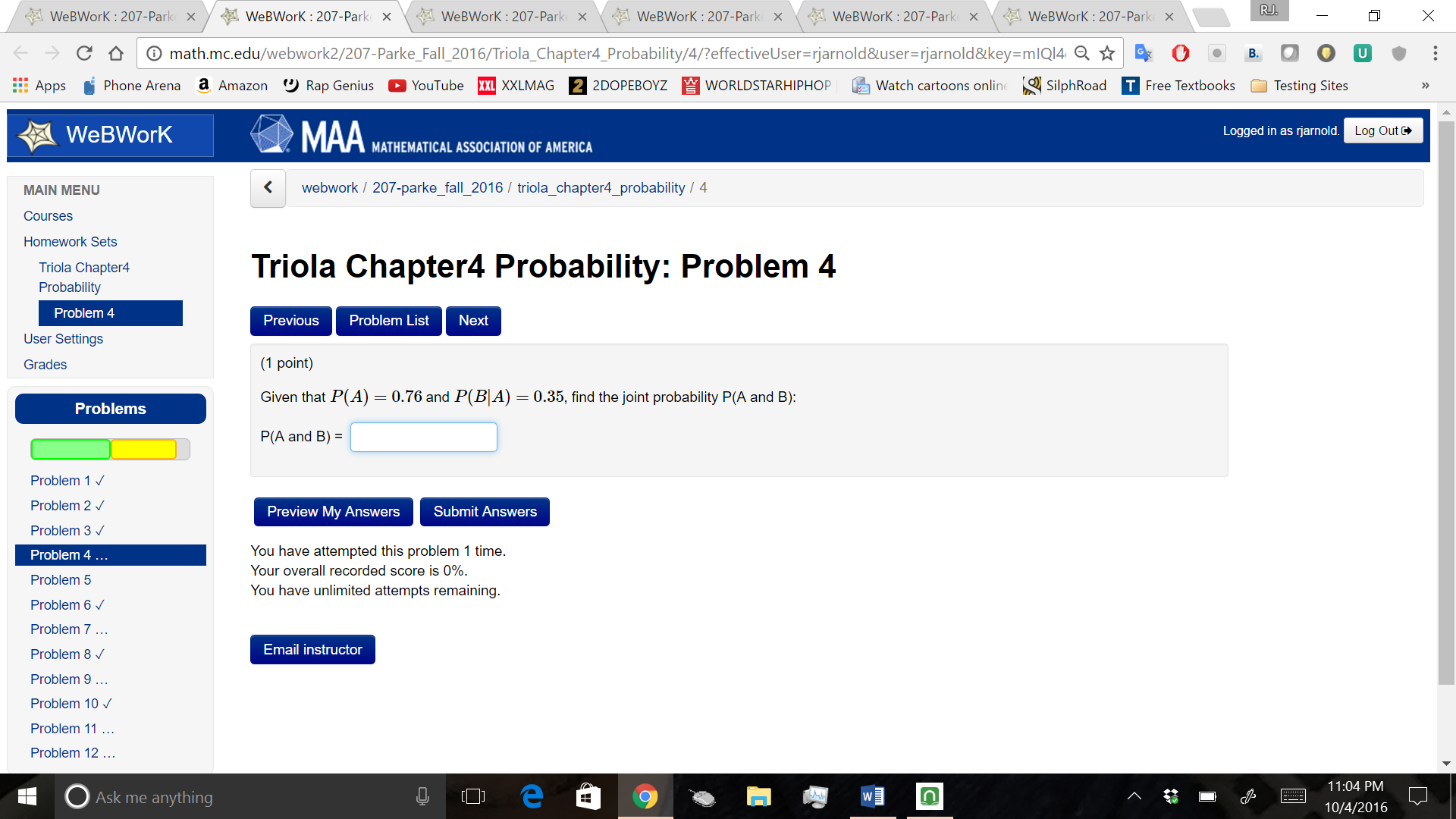 Solved Given that P(A) = 0.76 and P(B\A) = 0.35, find the | Chegg.com