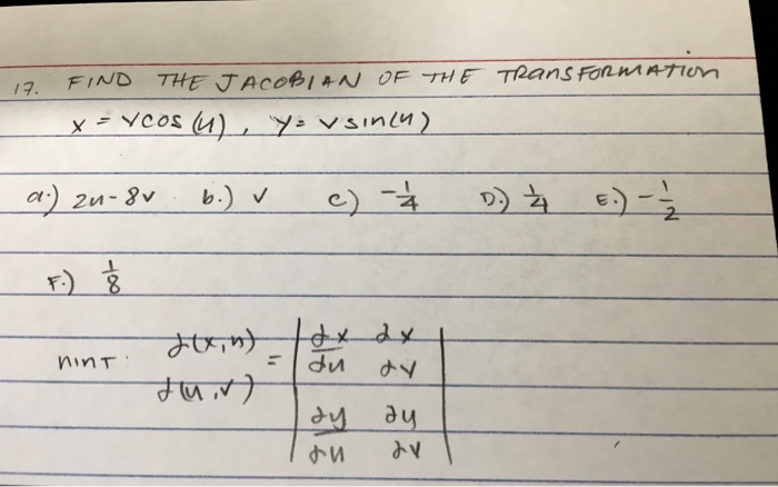 Solved Find the Jacobian of the transformation x = v cos(u), | Chegg.com