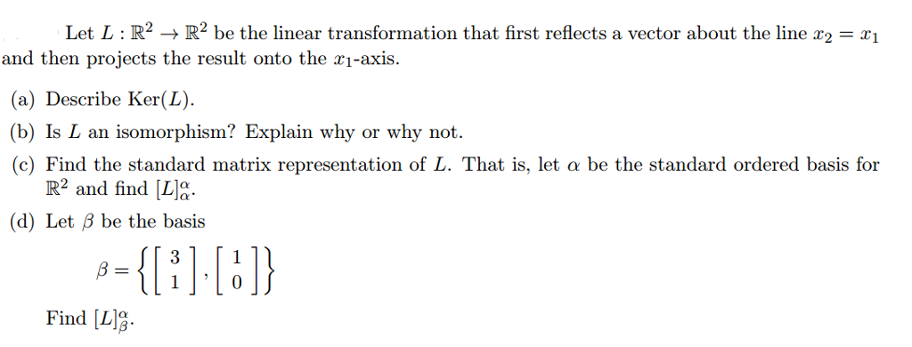 Solved Let L : R2 → R2 be the linear transformation that | Chegg.com