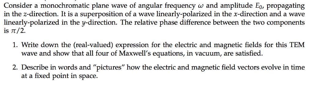Solved Consider a monochromatic plane wave of angular | Chegg.com