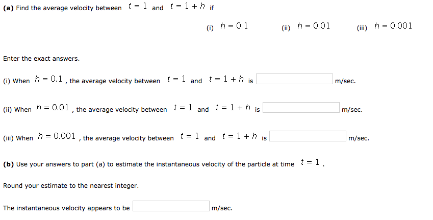 Solved (a) Find the average velocity between-1 and t-1 + h | Chegg.com
