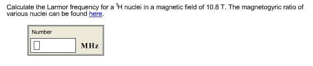 Solved Calculate the Larmor frequency for a H nuclei in a | Chegg.com