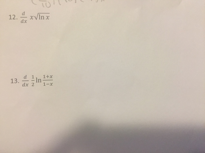 Solved d/dx x square root ln x d/dx 1/2 ln 1 + x/1 - x | Chegg.com