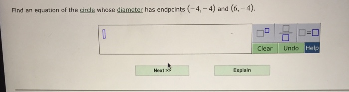 Solved Find an equation of the circle whose diameter has | Chegg.com