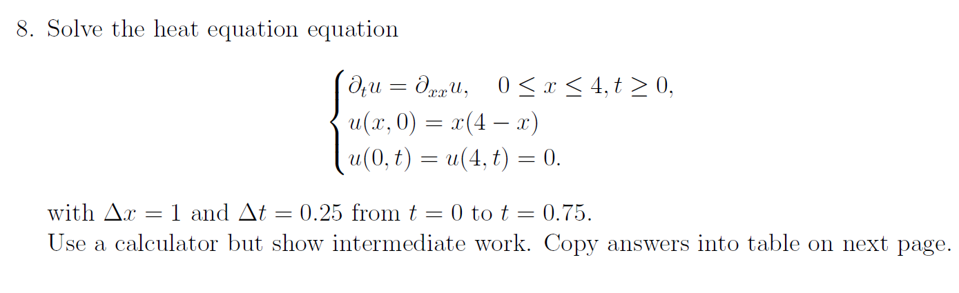 Solved 8. Solve the heat equation equation with delta x = 1 | Chegg.com