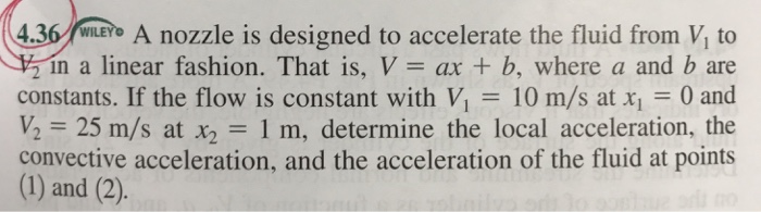 Solved A nozzle is designed to accelerate the fluid from V_1 | Chegg.com