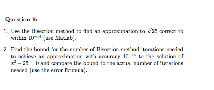 Solved Question 9 1 Use The Bisection Method To Find An