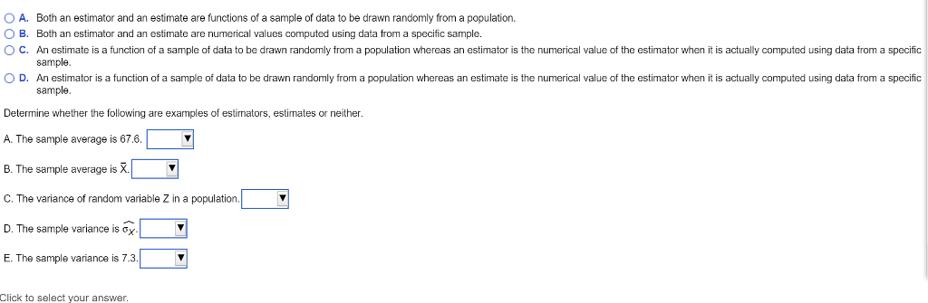 Solved O A. Both an estimator and an estimate are functions | Chegg.com