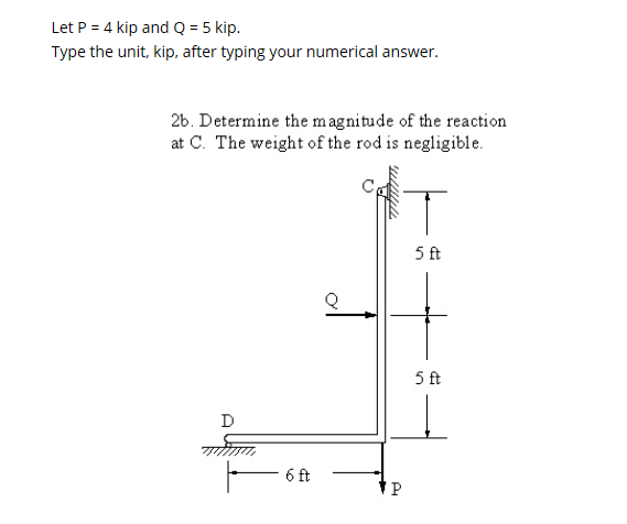 Solved Let P-4 kip and Q = 5 kip Type the unit, kip, after | Chegg.com