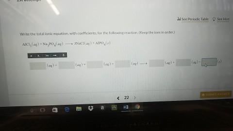 Solved i See Periodic Table 0 See Hint Write the total ionic | Chegg.com