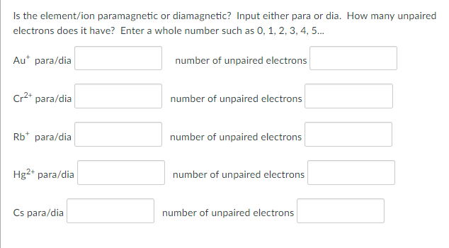 Solved Is the element/ion paramagnetic or diamagnetic? Input | Chegg.com
