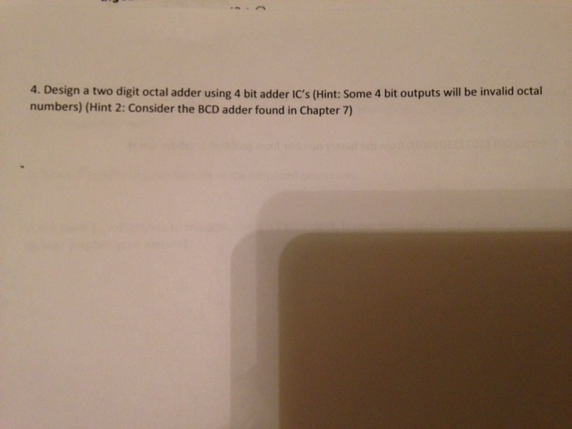 Solved 4. Design a two digit octal adder using 4 bit adder | Chegg.com Solved 4. Design a two digit octal adder using 4 bit adder | Chegg.com