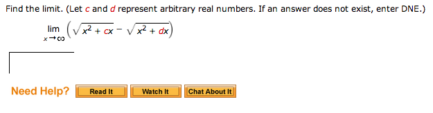 Solved Find the limit. (Let c and d represent arbitrary real | Chegg.com