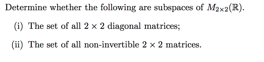 Solved Determine whether the following are subspaces of | Chegg.com