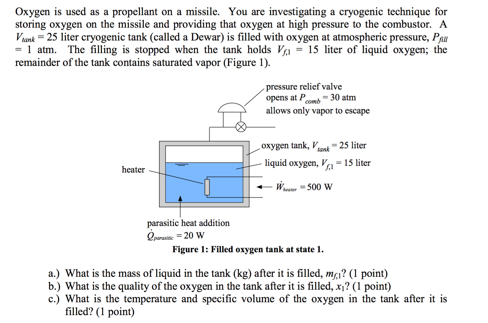 Solved Oxygen is used as a propellant on a missile. You are | Chegg.com