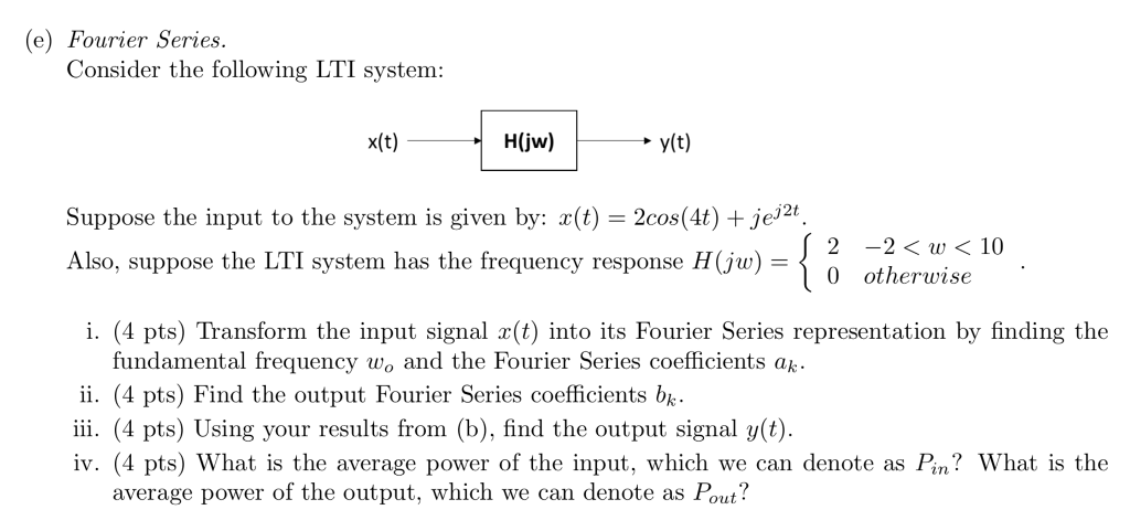 Solved e) Fourier Series. Consider the following LTI system: | Chegg.com
