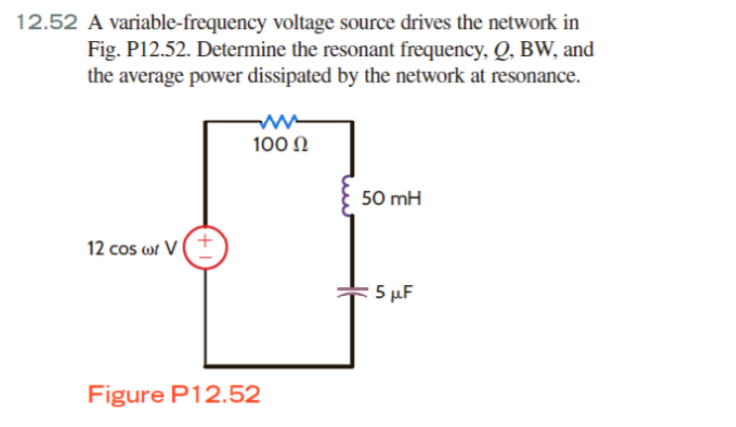 Solved 12.52 A variable-frequency voltage source drives the | Chegg.com