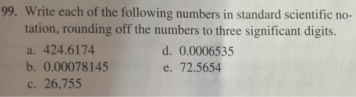 Solved Write each of the following numbers in standard | Chegg.com