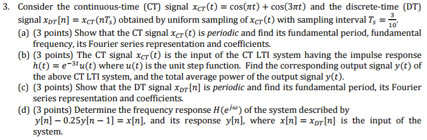 Solved Consider the continuous-time (CT) signal x_CT(t) = | Chegg.com