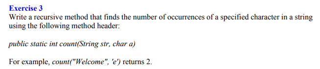 Solved Exercise 3 Write a recursive method that finds the | Chegg.com