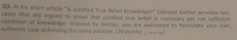 Q3. In his short article "Is Justified True Belief | Chegg.com