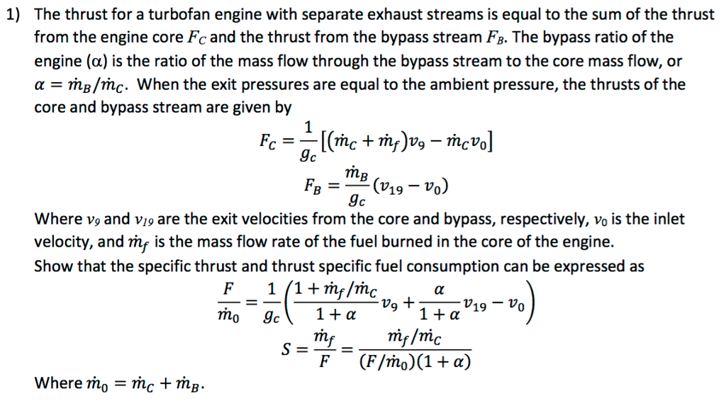 Solved 1) The thrust for a turbofan engine with separate | Chegg.com