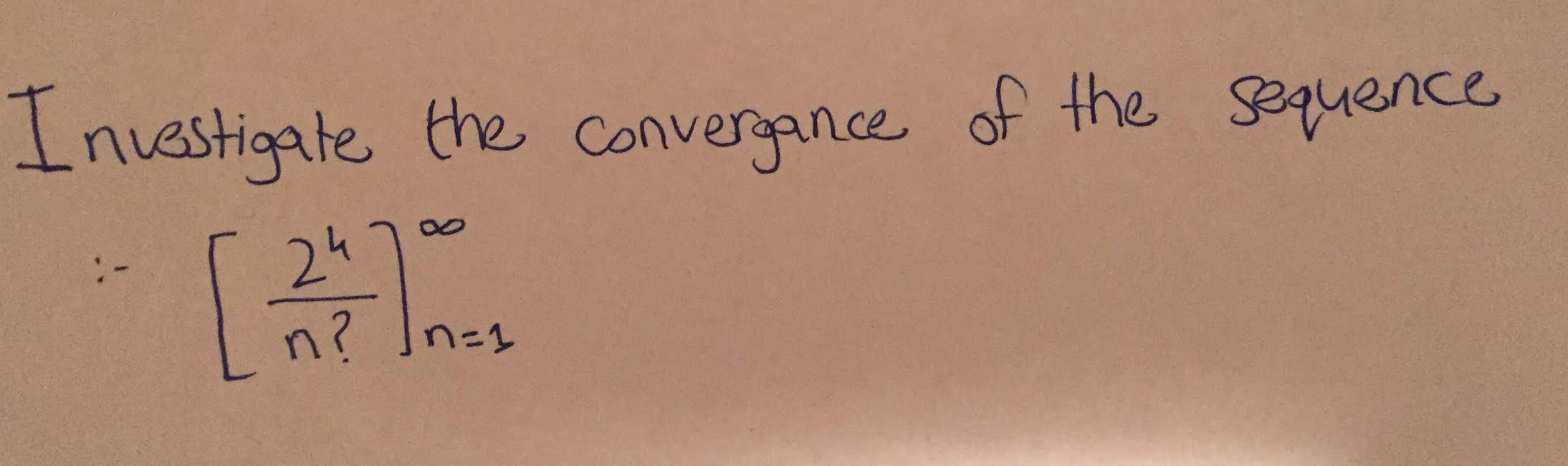 Solved Investigate the convergence of the sequence :- | Chegg.com