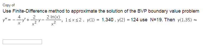 Solved Copy Of Use Finite Difference Method To Approximate