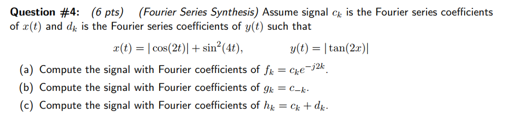 Solved Question 4 6 Pts Fourier Series Synthesis