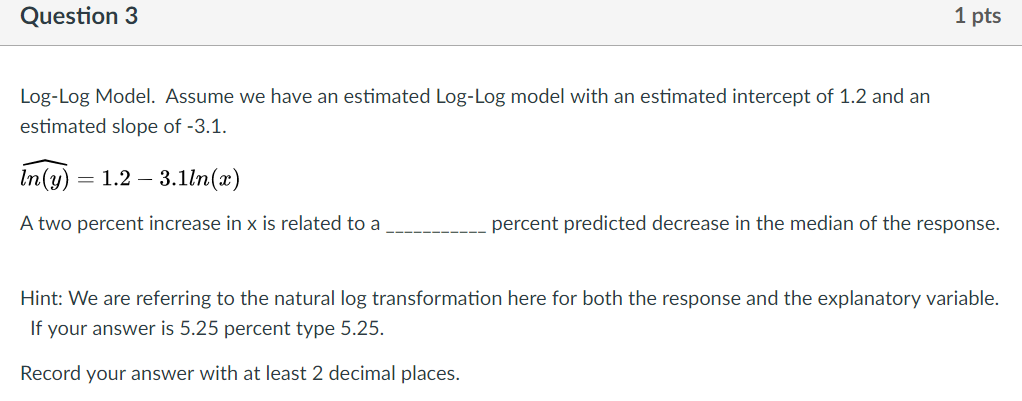 Question 1 1.5 pts Log-Log Model. Assume we have an | Chegg.com
