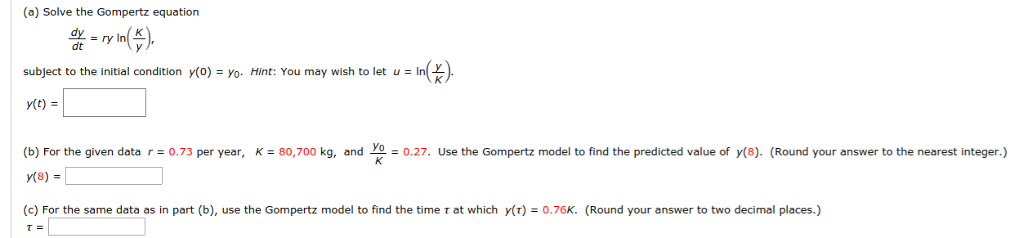 Solved (a) Solve the Gompertz equation sy subject to the | Chegg.com