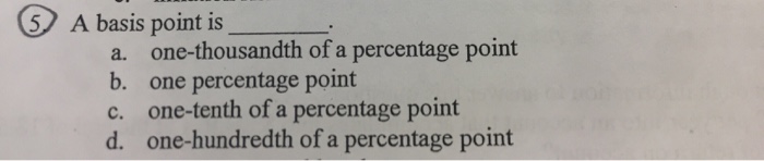 Solved A basis point is ________. one-thousandth of a | Chegg.com