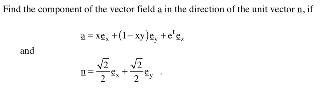 Solved Find the component of the vector field a in the | Chegg.com