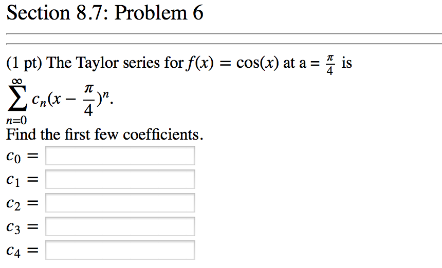 Solved The Taylor series for f(x) = cos(x) at a = pi/4 is | Chegg.com
