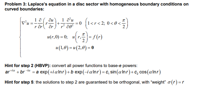 Solved Problem 3: Laplace's equation in a disc sector with | Chegg.com