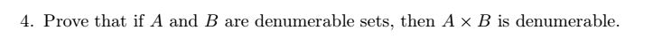 Solved Prove That If A And B Are Denumerable Sets Then A
