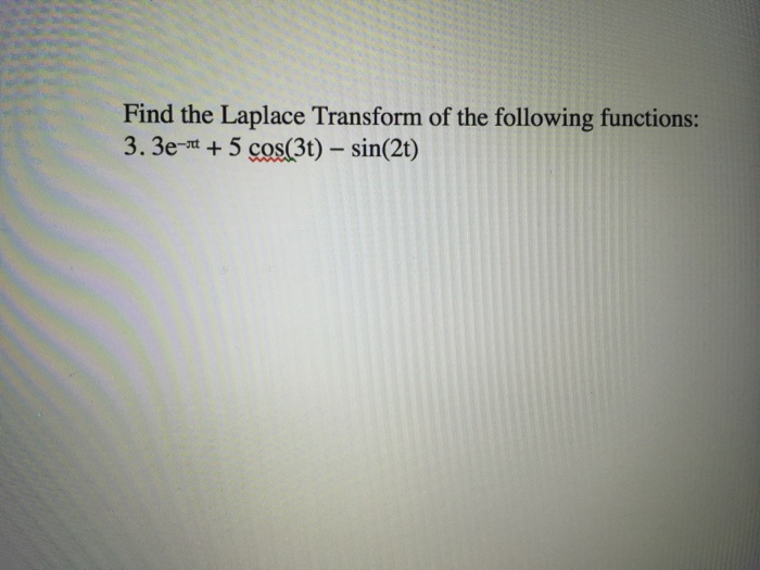 Solved Find the Laplace Transform of the following | Chegg.com