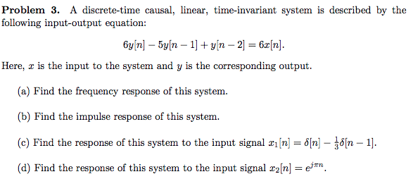 Solved Problem 3. A discrete-time causal, linear, | Chegg.com Solved Problem 3. A discrete-time causal, linear, | Chegg.com