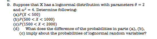 Solved 9 Suppose That X Has A Lognormal Distribution With