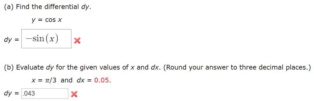 Solved Find the differential dy. y = cos x dy = -sin (x) | Chegg.com