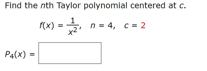 Solved Find the nth Taylor polynomial centered at c. f(x) = | Chegg.com