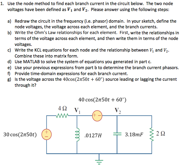Solved 1. Use the node method to find each branch current in | Chegg.com