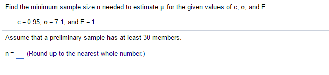 Solved Find the minimum sample size n needed to estimate mu | Chegg.com