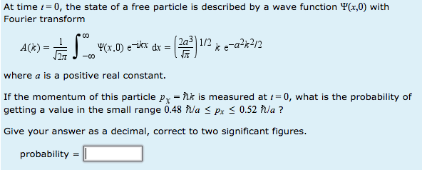 Solved At time t =- 0; the state of a free particle is | Chegg.com